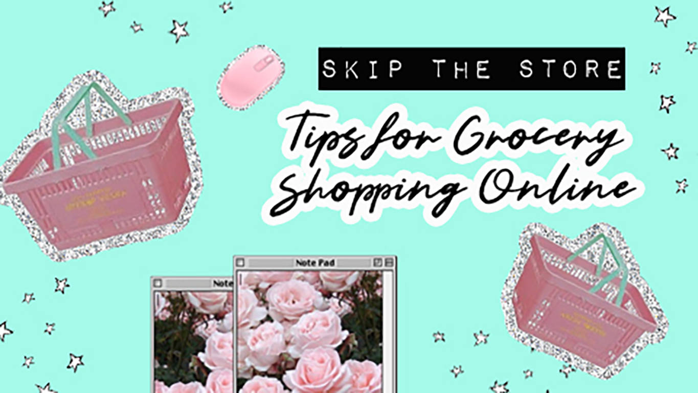 SKIP THE STORE – TIPS FOR GROCERY SHOPPING ONLINE