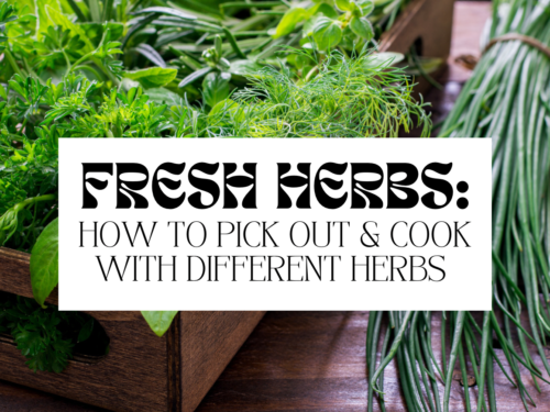 Fresh Herbs for Cooking and How to Use Them
