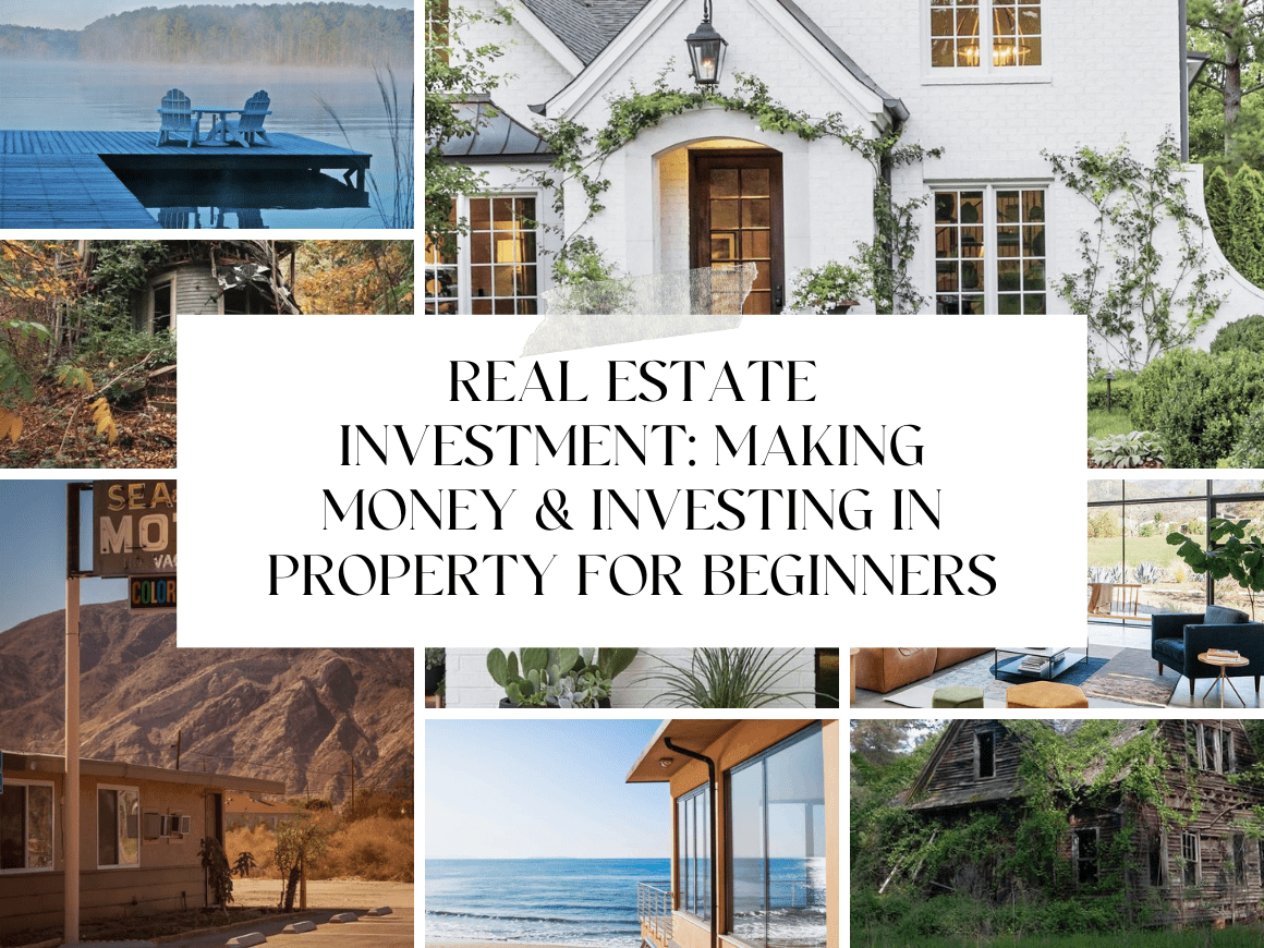 Real Estate Investment: Making Money & Investing In Property