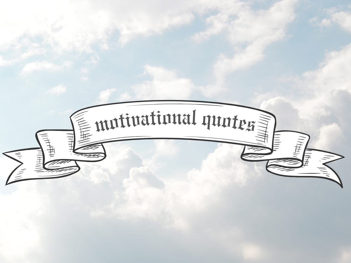 10 of My Favorite Inspirational Quotes for Daily Motivation